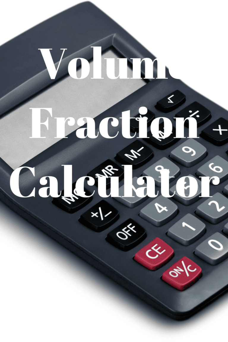 Volume Fraction Calculator - Easy Rapid Calcs