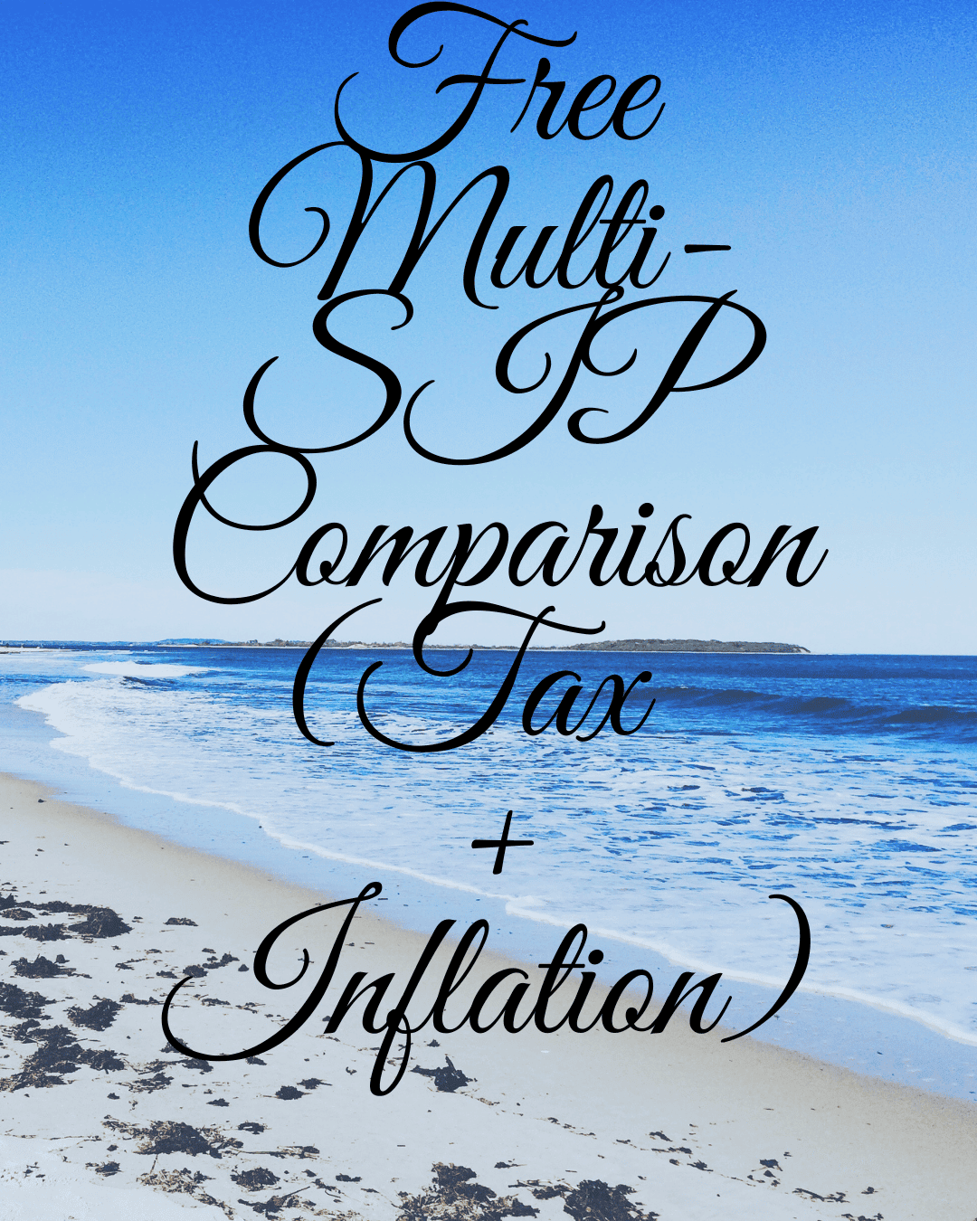 Free Multi-SIP Comparison (Tax + Inflation) - Easy Rapid Calcs
