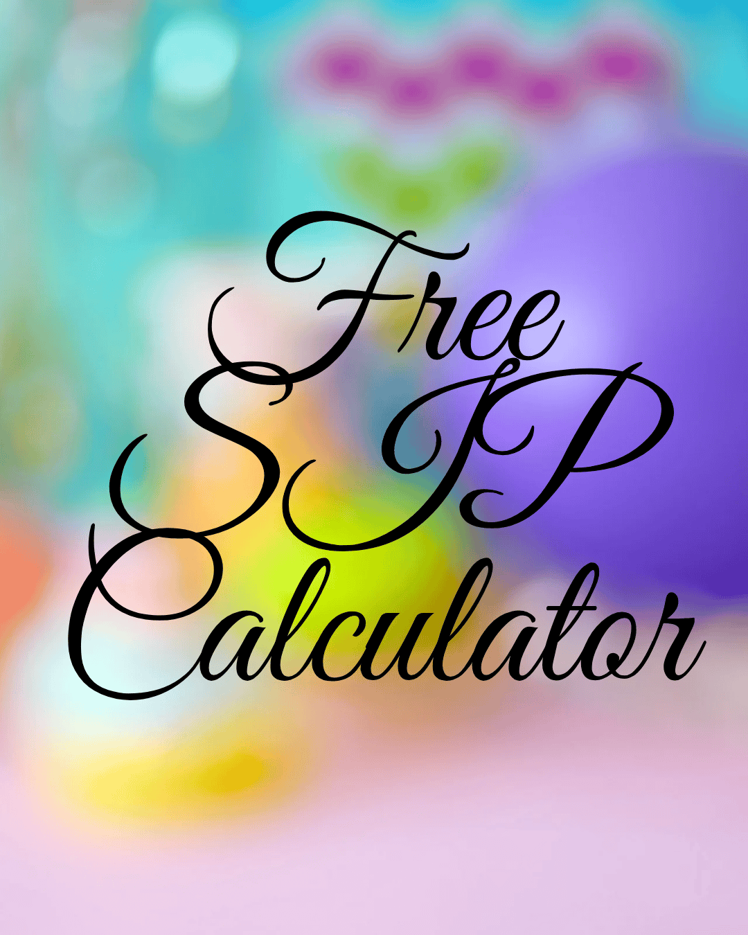 Free SIP Calculator - Easy Rapid Calcs