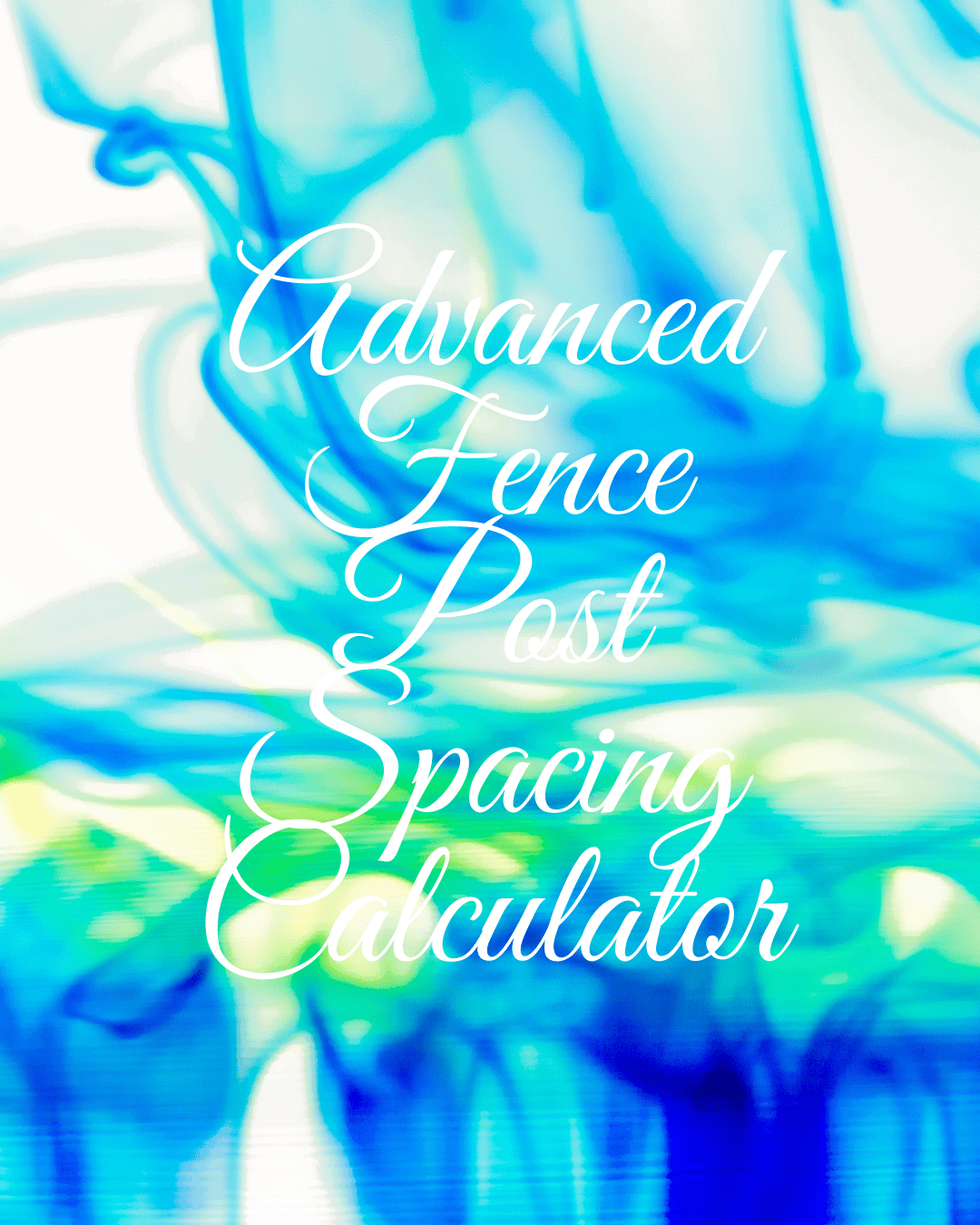 Advanced Fence Post Spacing Calculator - Easy Rapid Calcs