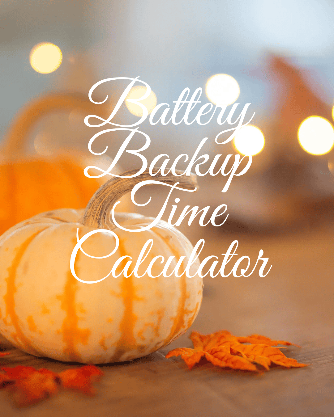 Battery Backup Time Calculator - Easy Rapid Calcs