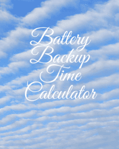 Battery Backup Time Calculator - Easy Rapid Calcs