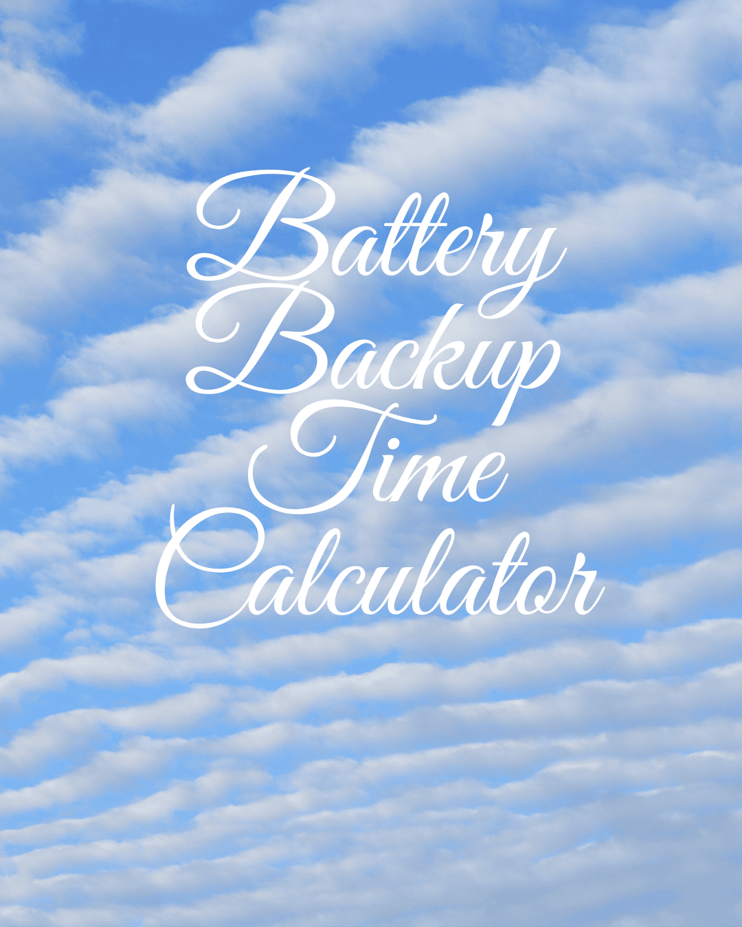 Battery Backup Time Calculator - Easy Rapid Calcs